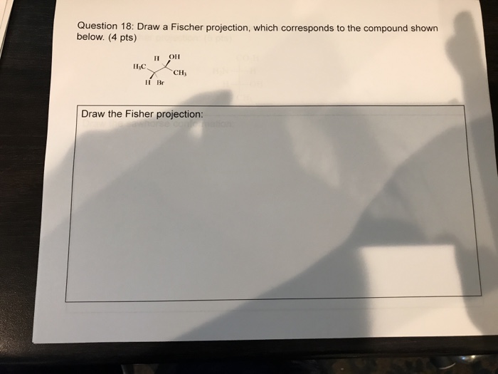 Solved Draw a Fischer projection, which corresponds to the | Chegg.com