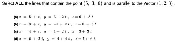 Solved Select ALL the lines that contain the point (5, 3, 6) | Chegg.com