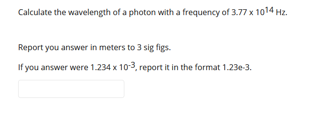 Solved Calculate the wavelength of a photon with a frequency | Chegg.com