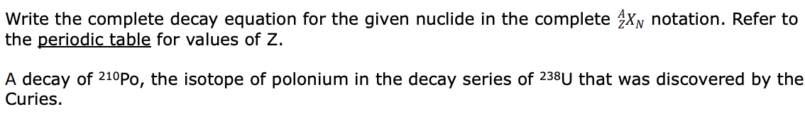 Solved Write the complete decay equation for the given | Chegg.com