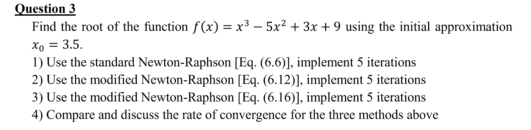Solved Find the root of the function f(x)=x3−5x2+3x+9 using | Chegg.com