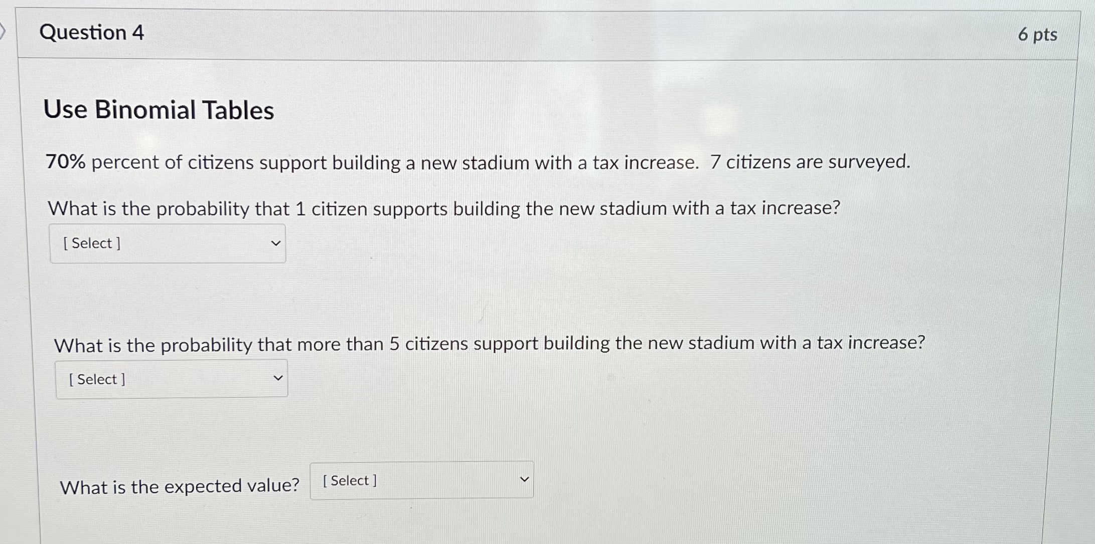 Solved Use Binomial Tables 70% percent of citizens support | Chegg.com