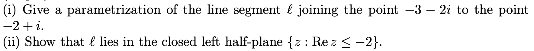 Solved (i) Give a parametrization of the line segment l | Chegg.com