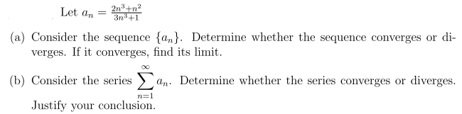 Solved Let an = 2n3+n2 3n3+1 (a) Consider the sequence {an}. | Chegg.com