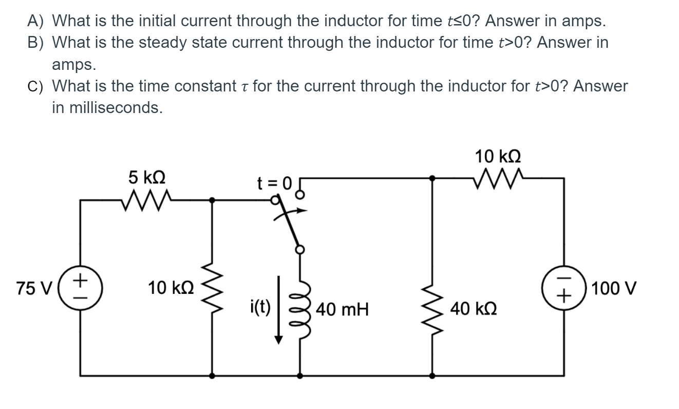 Solved A) ﻿What is the initial current through the inductor | Chegg.com
