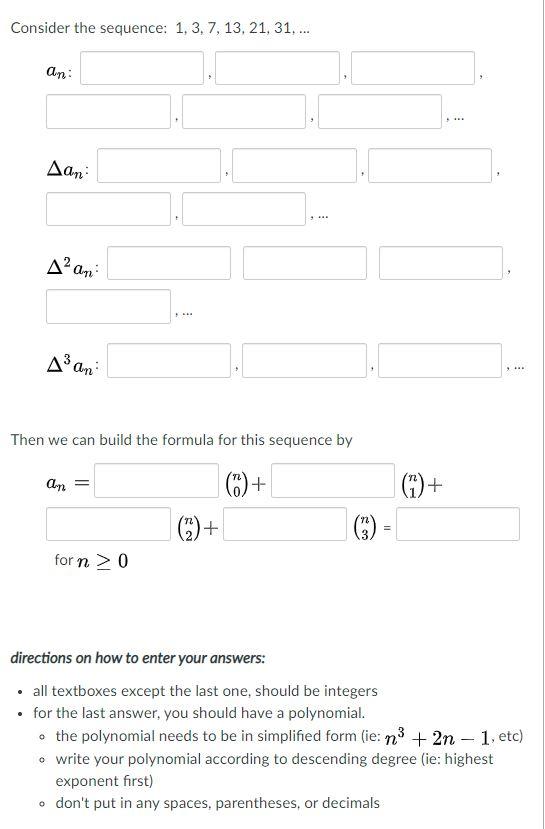 Solved Consider the sequence: 1, 3, 7, 13, 21, 31. ... an | Chegg.com