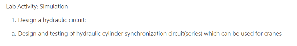 Solved Lab Activity: Simulation 1. Design a hydraulic | Chegg.com