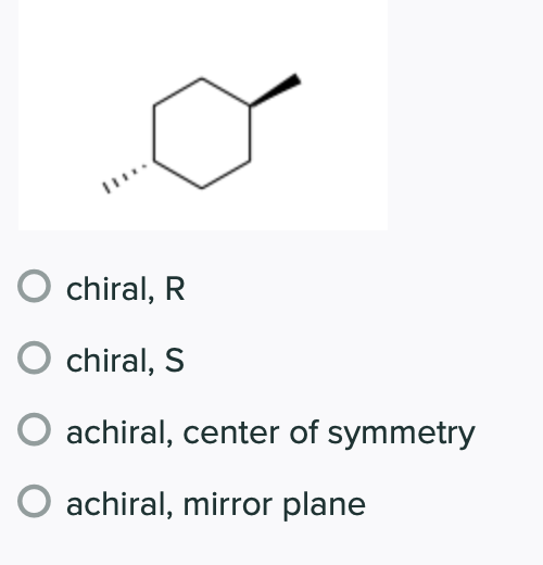 Solved chiral, R chiral, s achiral, center of symmetry | Chegg.com