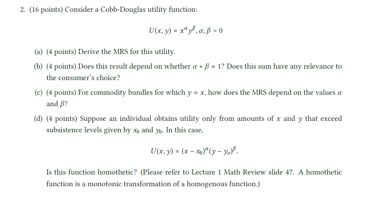 Solved 2. (16 points) Consider a Cobb-Douglas utility | Chegg.com