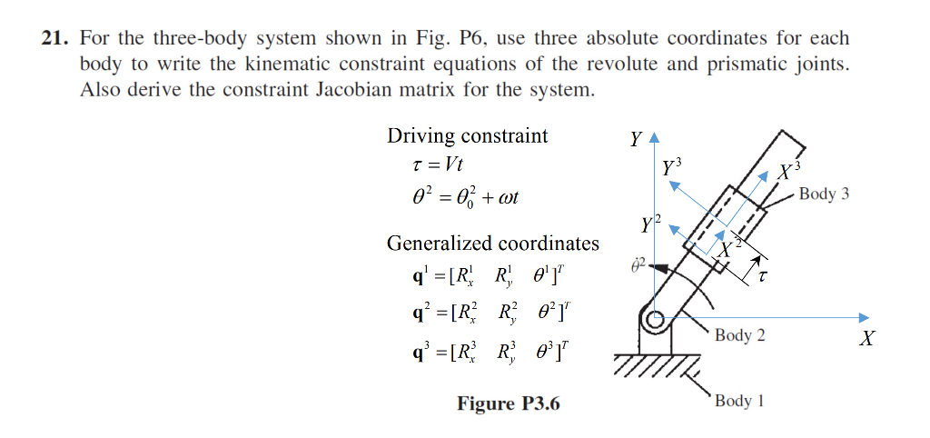 Solved 21. For the three-body system shown in Fig. P6, use | Chegg.com