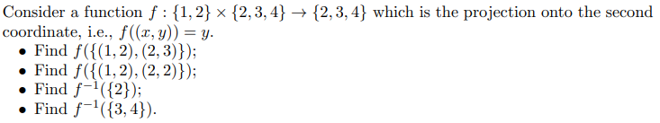 Solved Consider a function f:{1,2}×{2,3,4}→{2,3,4} which is | Chegg.com