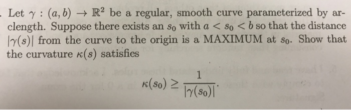 Solved Let γ : (a, b) → R2 be a regular, smooth curve | Chegg.com