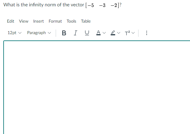 Solved What is the infinity norm of the vector (-5 -3 -2]? | Chegg.com