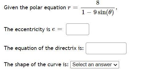 Solved Given the polar equation r=1−9sin(θ)8, The | Chegg.com