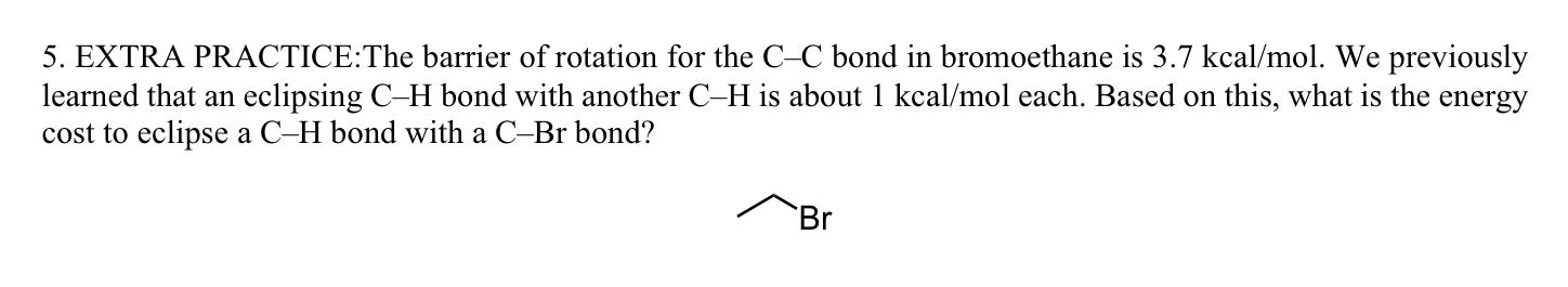 Solved 5. EXTRA PRACTICE:The barrier of rotation for the C-C | Chegg.com