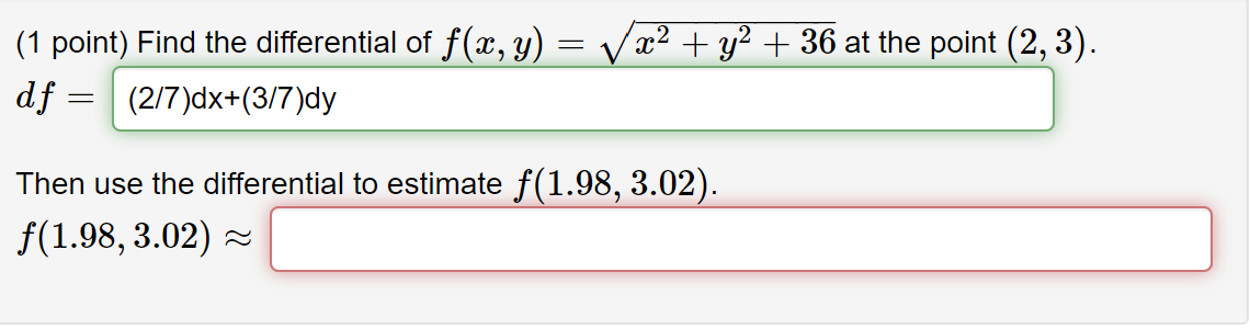 Solved (1 point) Find the differential of f(x,y)=x2+y2+36 at | Chegg.com
