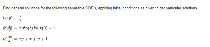 Solved Solve some basic ODE's via integration. If an initial | Chegg.com