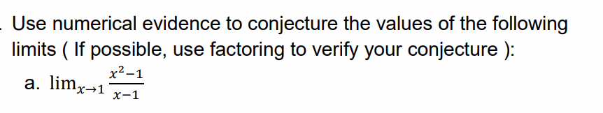 Solved Use numerical evidence to conjecture the values of | Chegg.com