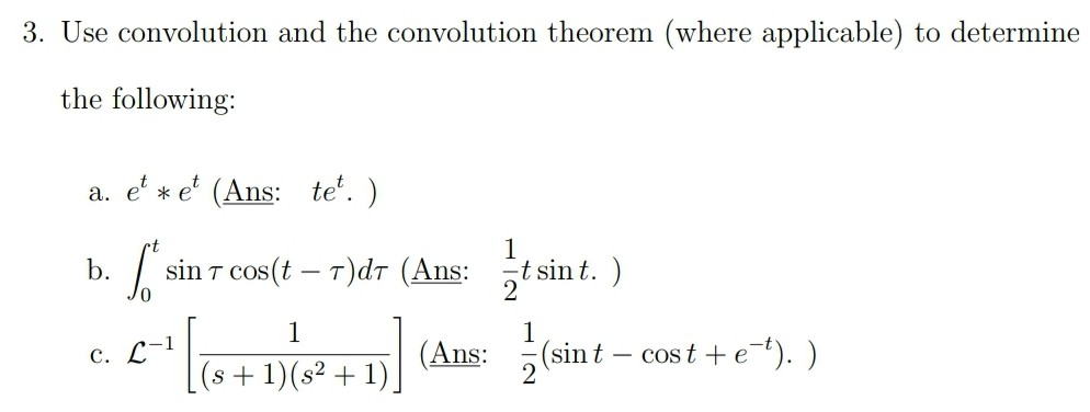 Solved 3 Use Convolution And The Convolution Theorem Where