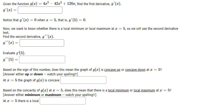 Solved Given the function g(x)=4x3−42x2+120x, find the first | Chegg.com