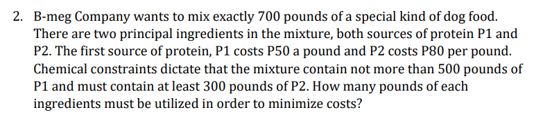 Solved 2. B-meg Company wants to mix exactly 700 pounds of a | Chegg.com