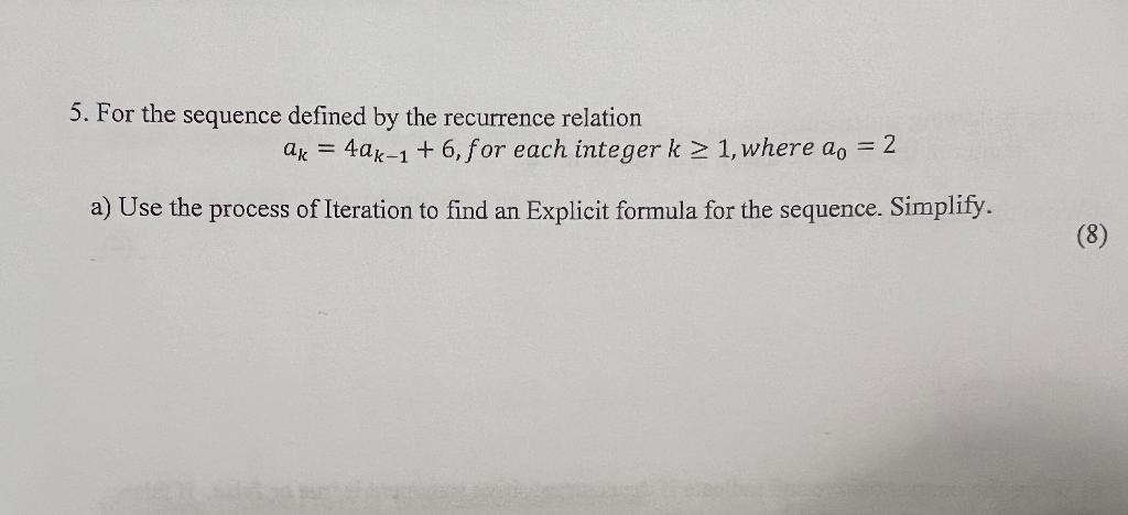 Solved 5. For the sequence defined by the recurrence | Chegg.com
