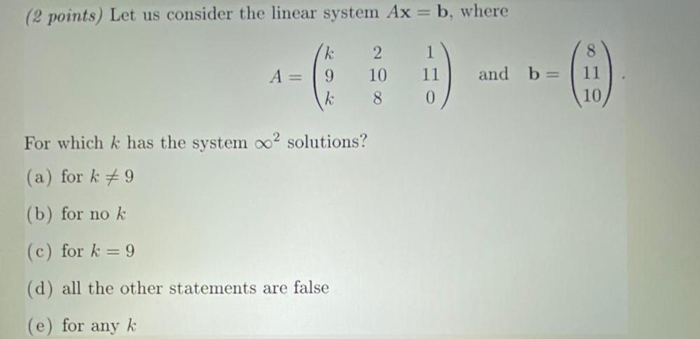 Solved (2 points) Let us consider the linear system Ax = b, | Chegg.com