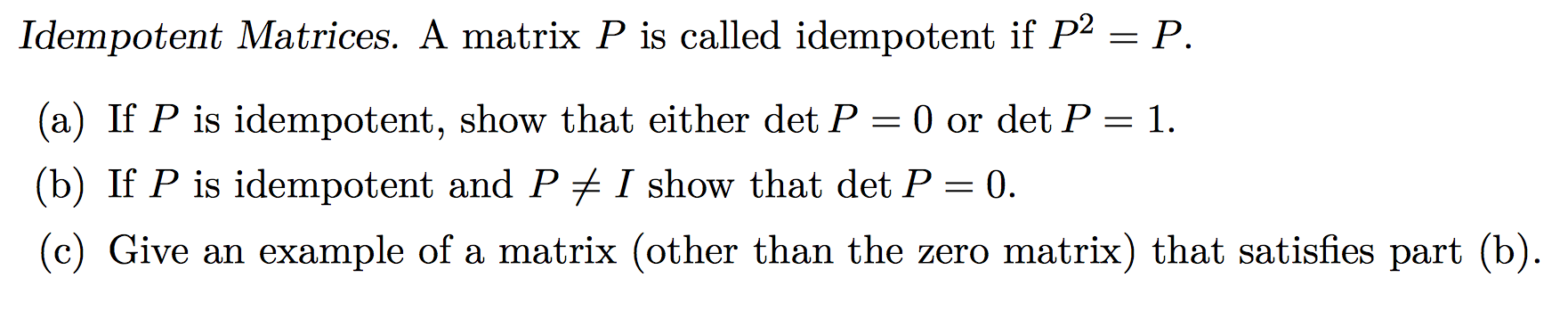 Solved Idempotent Matrices. A matrix P is called idempotent | Chegg.com
