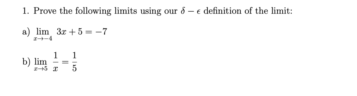 Solved 1. Prove the following limits using our δ−ϵ | Chegg.com