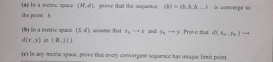 Solved (a) In a metric space (M.d), prove that the sequence | Chegg.com