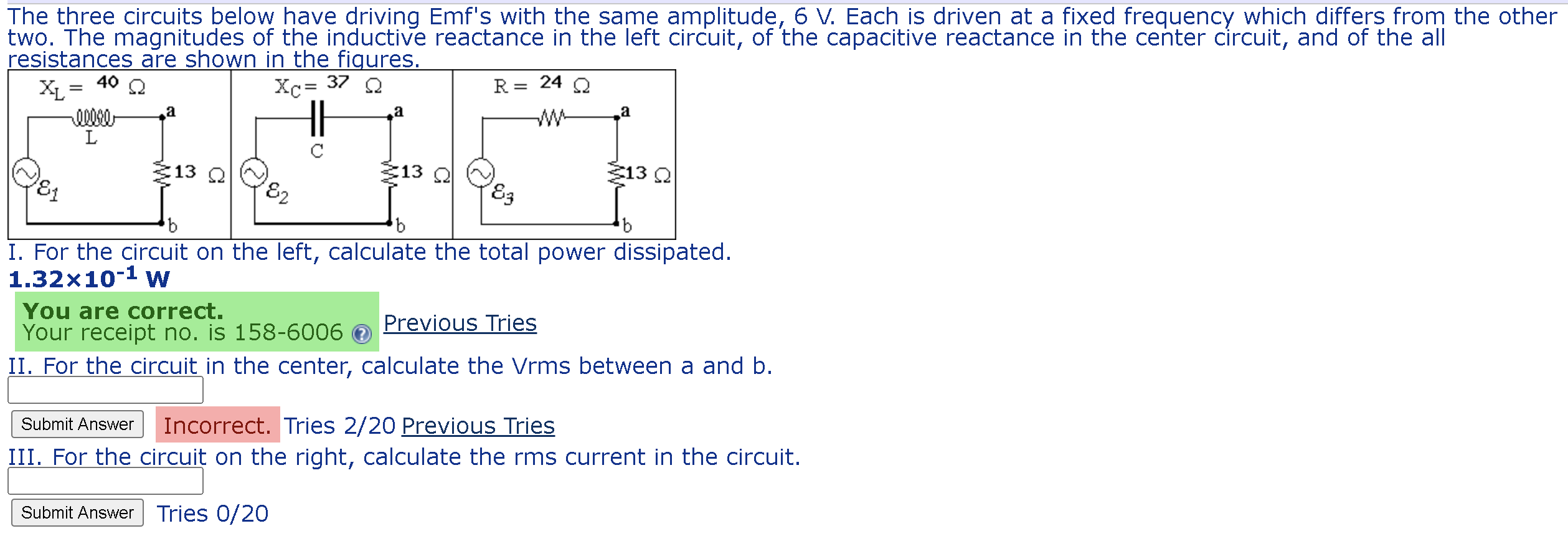 Solved The three circuits below have driving Emf's with the | Chegg.com