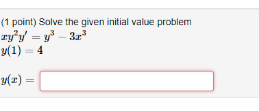 Solved (1 point) Solve the given initial value problem y(x) | Chegg.com