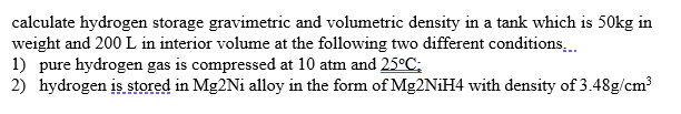 Solved calculate hydrogen storage gravimetric and volumetric | Chegg.com