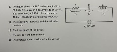 Solved The figure shows an RLC series circuit with a50.0Hz | Chegg.com