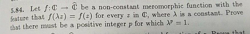 Solved 5.84. Let f: C C be a non-constant meromorphic | Chegg.com