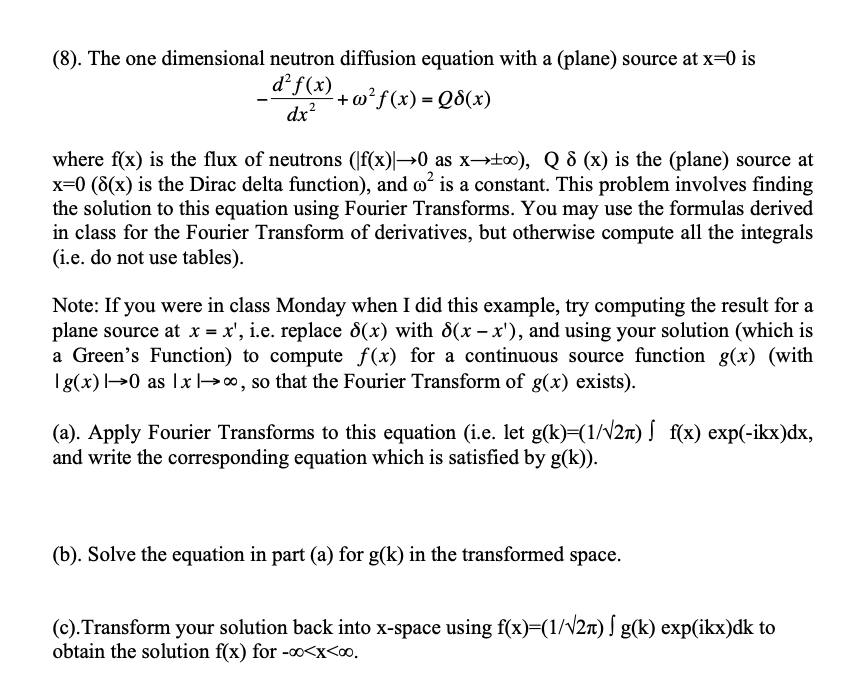 Solved (8). The one dimensional neutron diffusion equation | Chegg.com