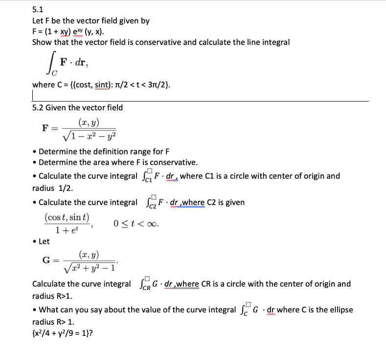 Solved 5.1 Let F be the vector field given by F = (1 + xy) | Chegg.com