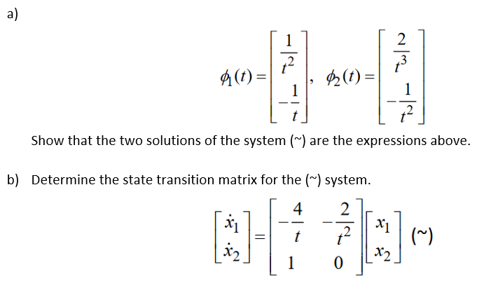 Solved a) 1 2 $(t)= $(t)= 1 Show that the two solutions of | Chegg.com