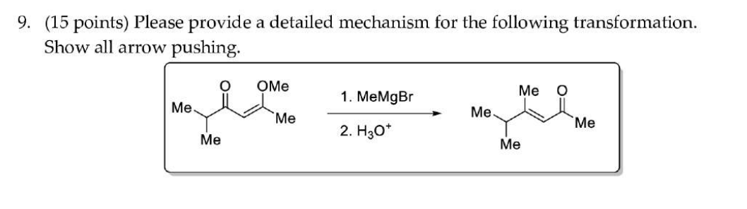 Solved 9. (15 points) Please provide a detailed mechanism | Chegg.com