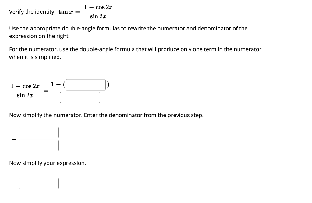 Solved Verify the identity: tan x = 1 - cos 2x sin 2.c Use | Chegg.com