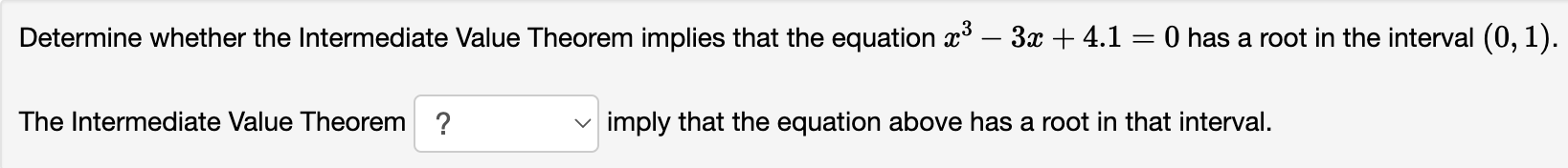 Solved Determine whether the Intermediate Value Theorem | Chegg.com