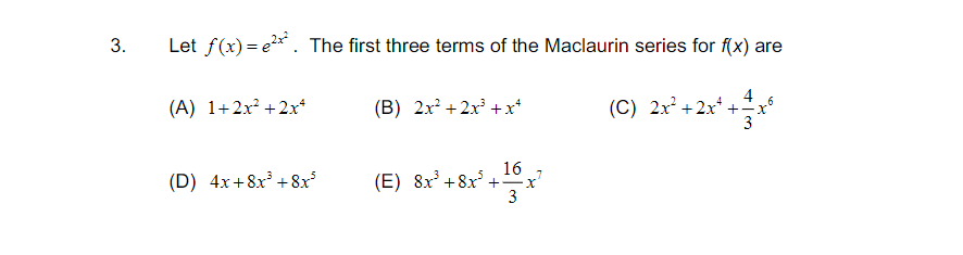 Solved 3. Let f(x)=e2x2. The first three terms of the | Chegg.com