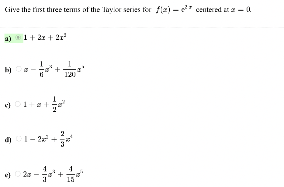 Solved Give the first three terms of the Taylor series for | Chegg.com