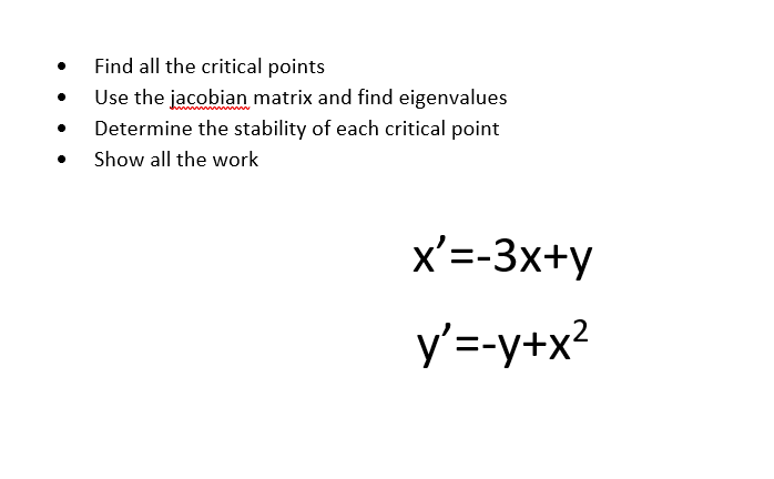 Solved • Find all the critical points Use the jacobian | Chegg.com
