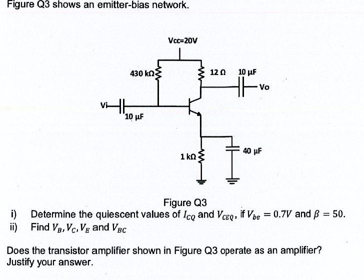 Solved Figure Q3 ﻿shows an ﻿emitter-bias network.Figure Q3i | Chegg.com