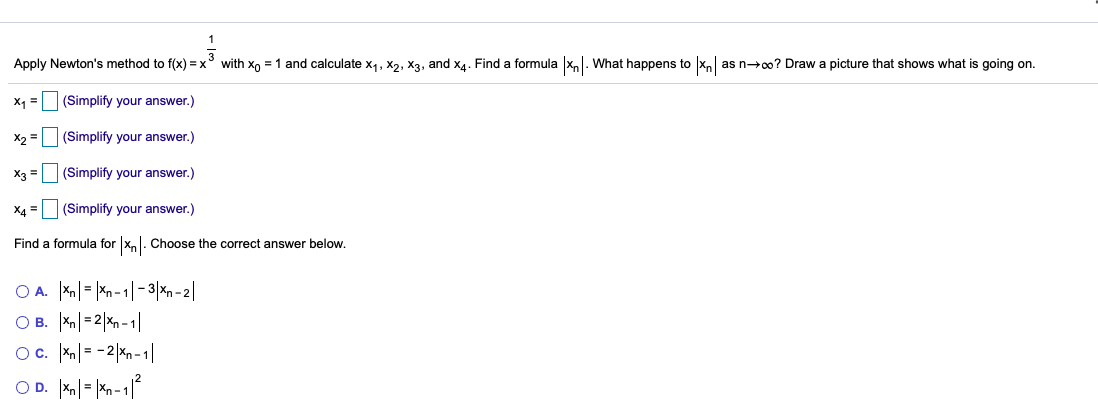 Solved Apply Newtons Method To F X X With Xo 1 And