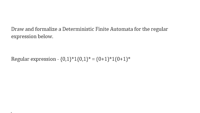 Solved Draw and formalize a Deterministic Finite Automata | Chegg.com