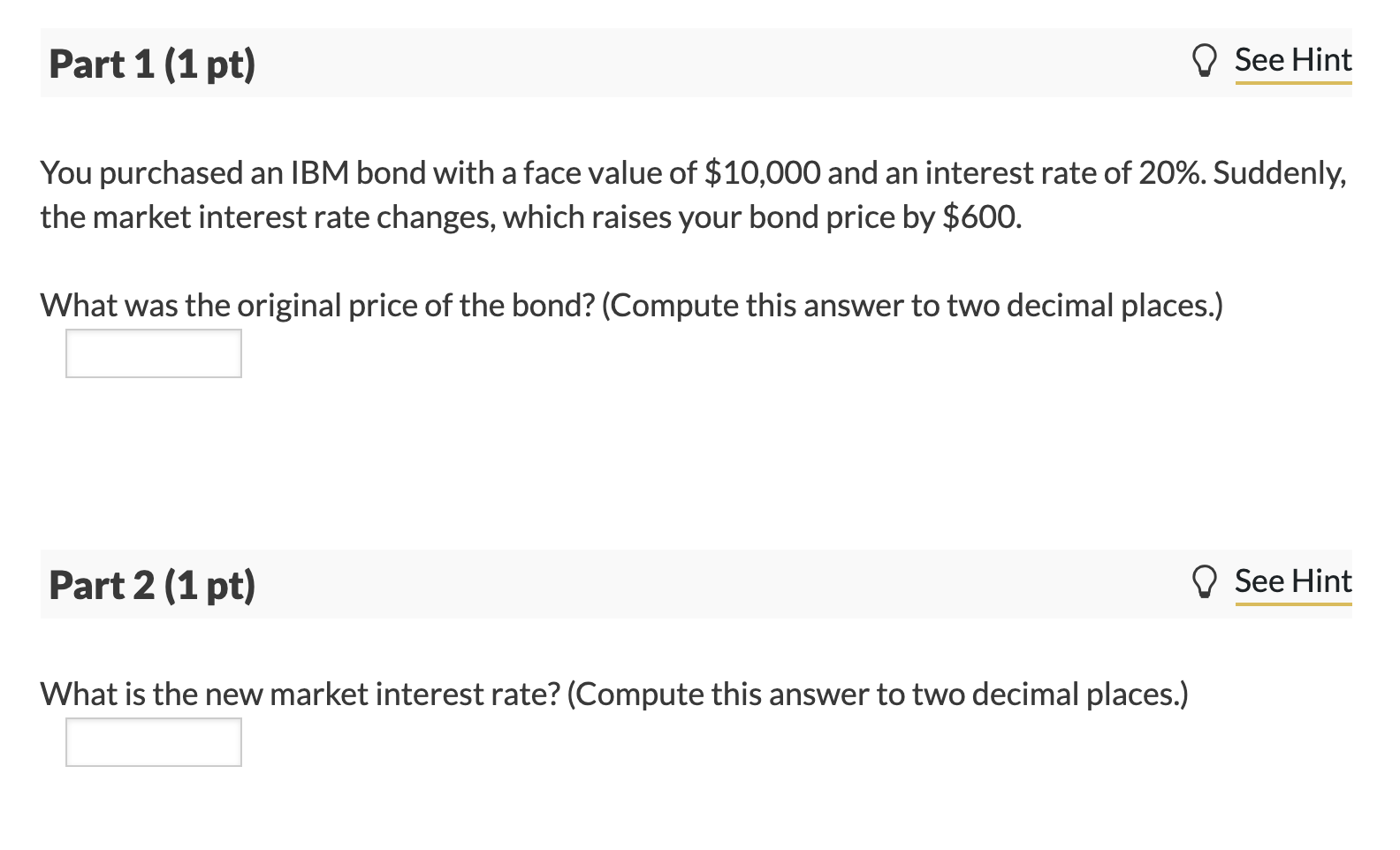 Solved Part 1 (1 pt) ♡ See Hint You purchased an IBM bond | Chegg.com