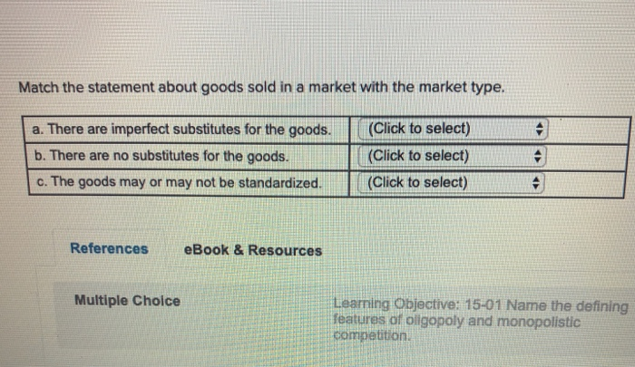 Solved Match the statement about goods sold in a market with | Chegg.com