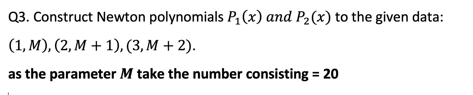 Solved Q3. Construct Newton polynomials P1(x) and P2 (x) to | Chegg.com